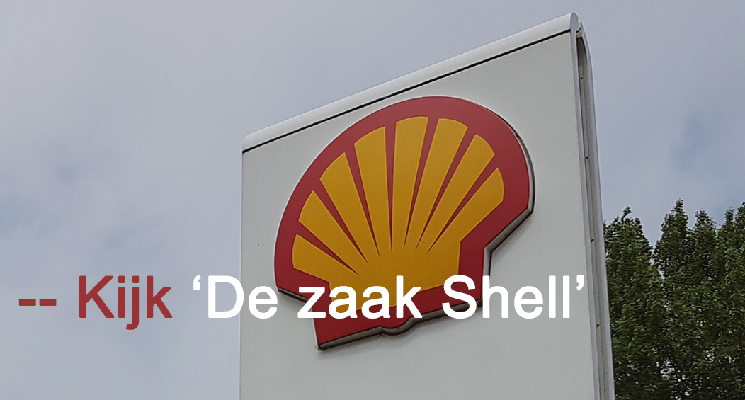Kijktip: ‘De zaak Shell’ – alle belanghebbenden aan het woord – Help ...